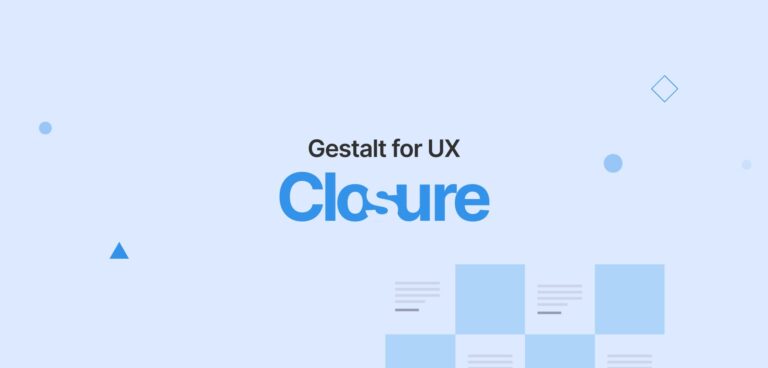 Gestalt for UX- Closure – UXvibes
